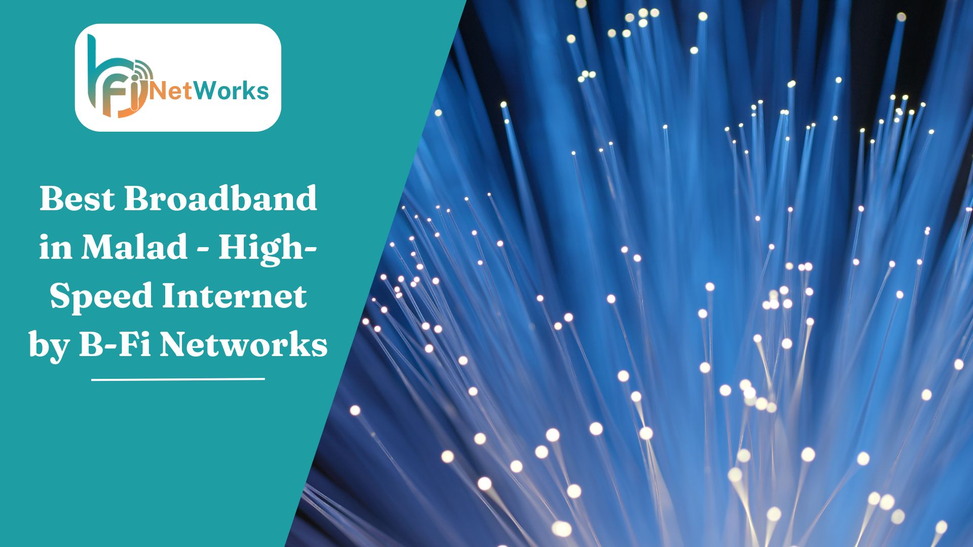 Best Broadband in Malad - High-Speed Internet by B-Fi Networks