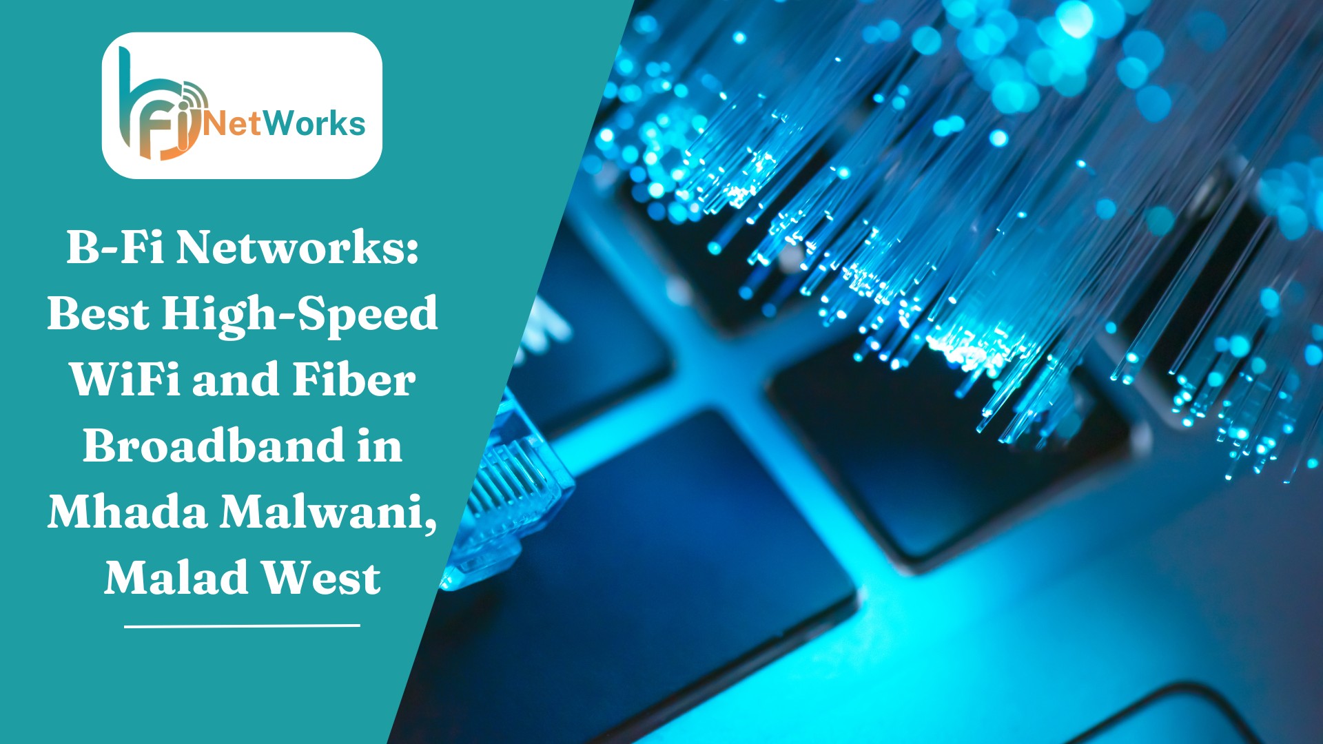 Best Fiber Broadband & WiFi Provider in Mhada Malwani, Malad West | B ...