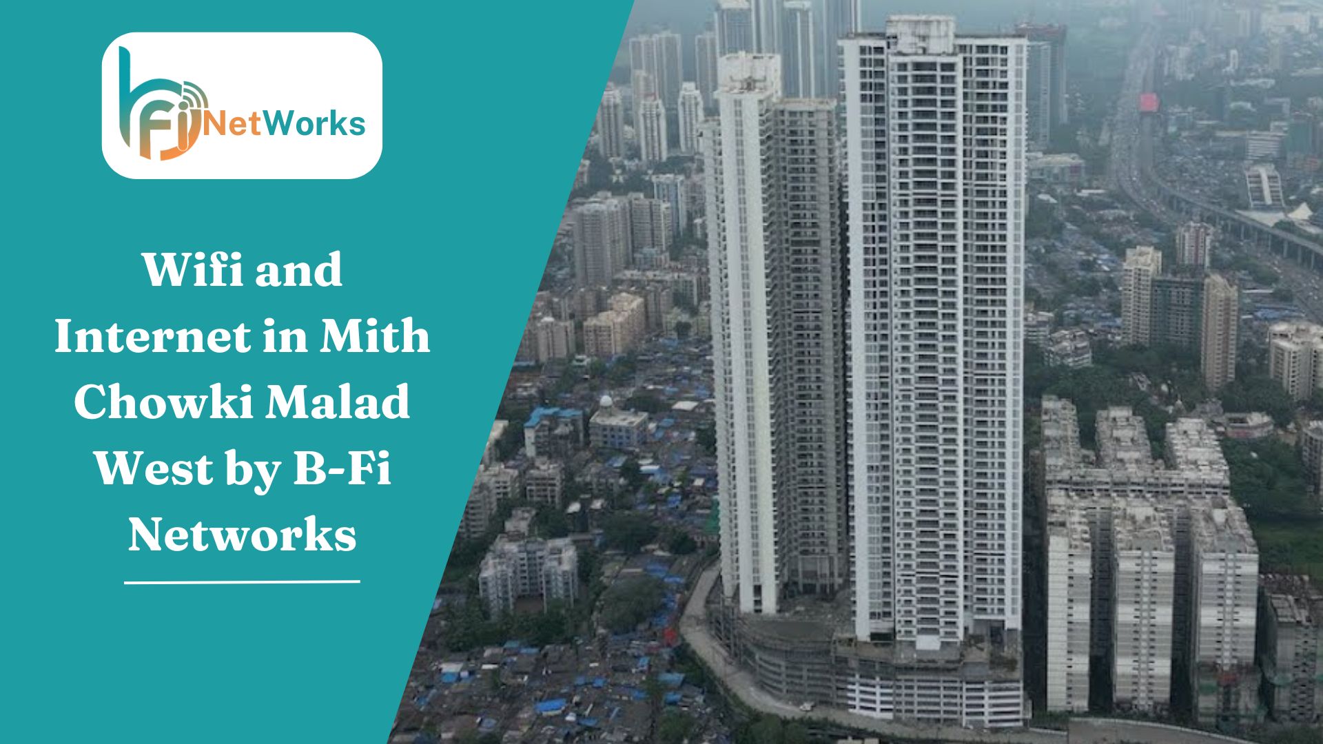 Wifi and Internet in Mith Chowki Malad West | B-Fi Networks WiFi Near Me